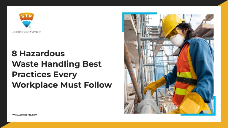 8 Hazardous Waste Handling Best Practices Every Workplace Must Follow